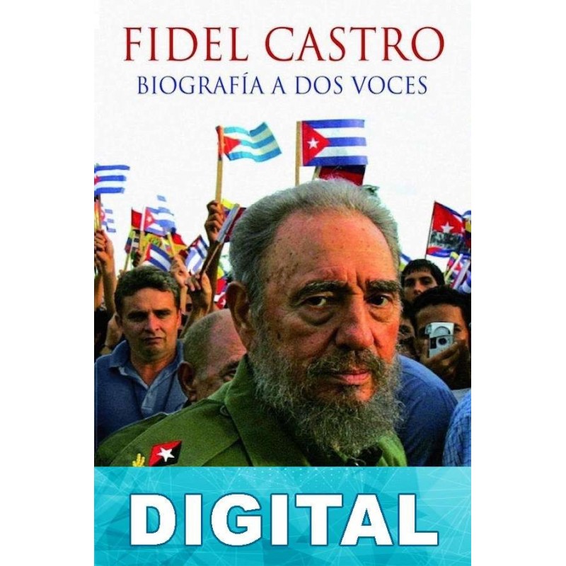 Fidel Castro, biografía a dos voces Libro PDF Epub o Mobi (Kindle)