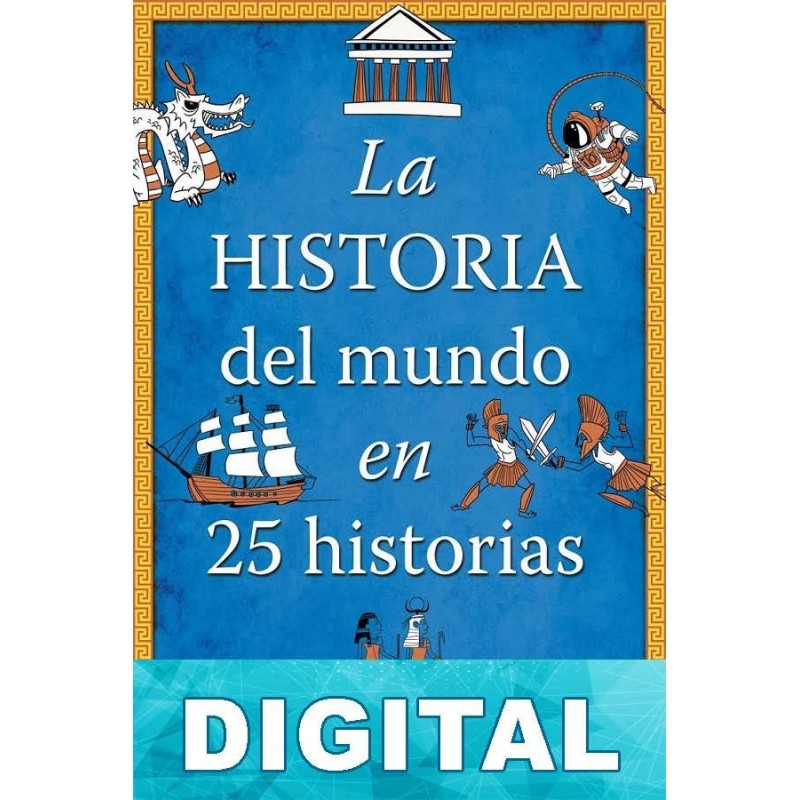 La historia del mundo en 25 historias Libro PDF Epub o Mobi (Kindle) La historia del mundo en 25 historias Libro PDF Epub o Mobi (Kindle)